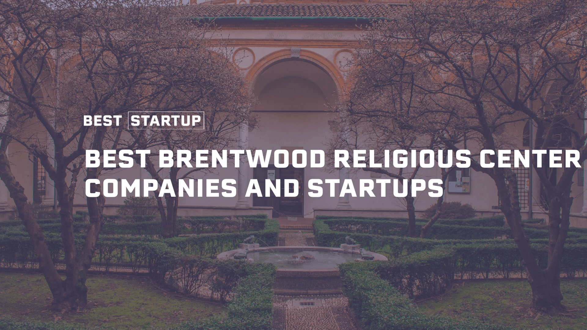 Brentwood's Beacon of Faith: A Spotlight on Inspiring Religious Centers ...