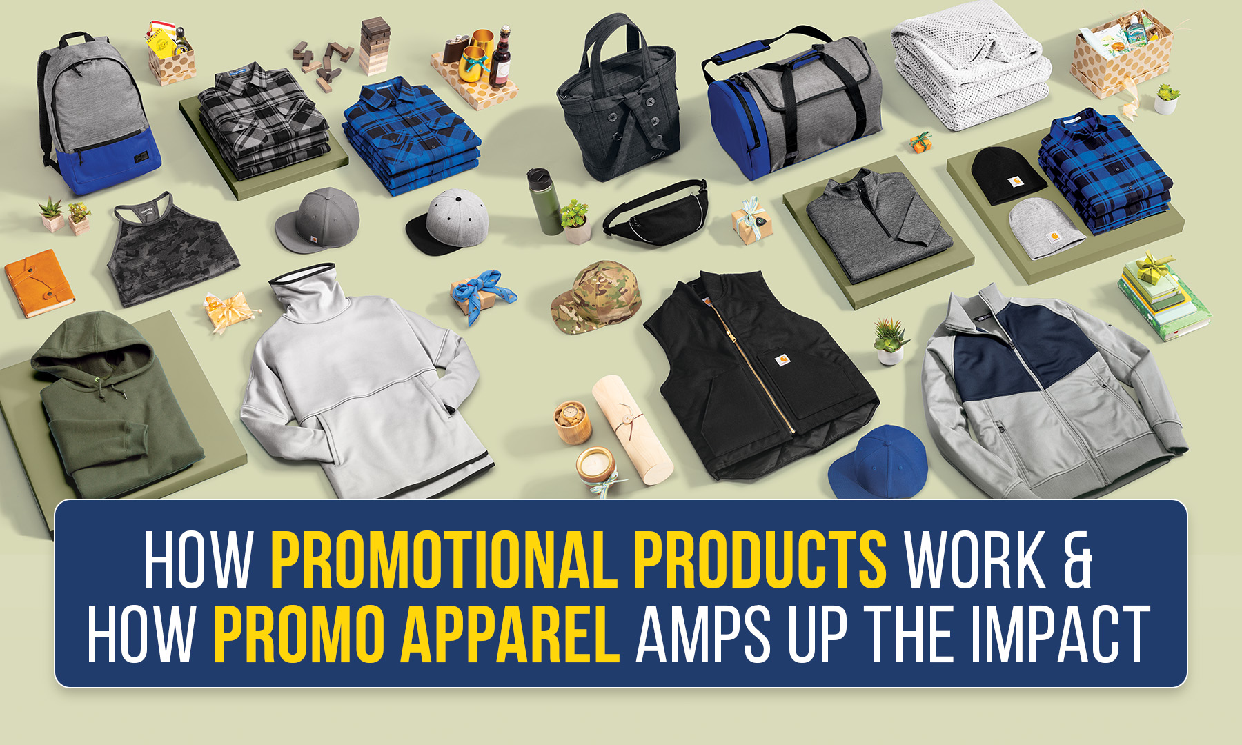 How Promotional Products Work & How Promo Apparel Amps Up The Impact ...